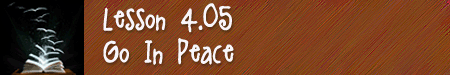 Lesson 4.05 Go In Peace